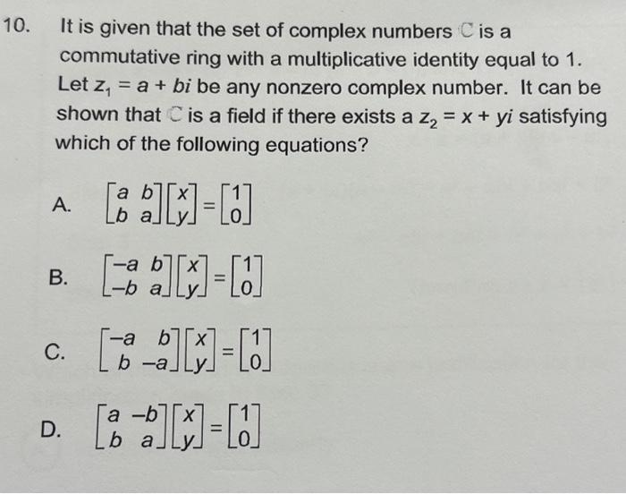 Solved It is given that the set of complex numbers C is a | Chegg.com