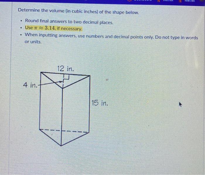 Solved Determine the volume (in cubic inches) of the shape | Chegg.com