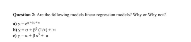 Solved Question 2 Are The Following Models Linear 9858