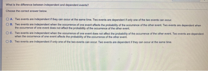 Solved What is the difference between independent and | Chegg.com