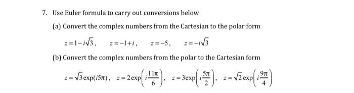 Solved Use Euler formula to carry out conversions below (a) | Chegg.com