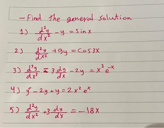 Solved - Find the general solution 1) dx2d2y−y=sinx 2) | Chegg.com
