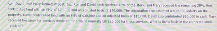 Solved Ron, David, and Mary formed widget, Inc. Ron and | Chegg.com