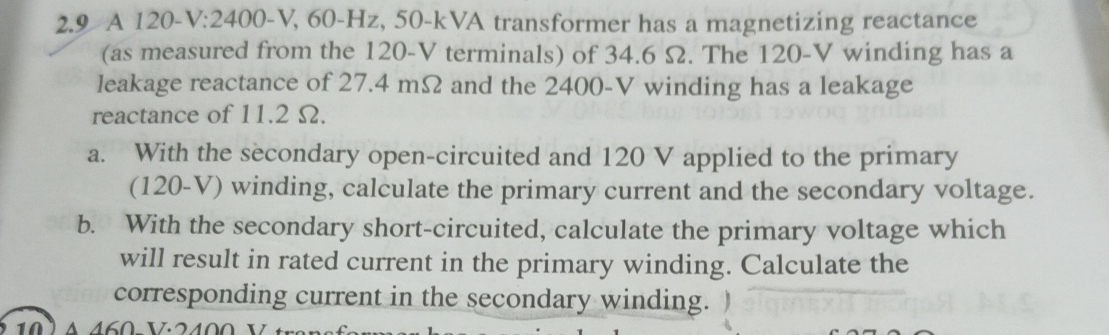 Solved 2.9 ﻿A 120-V:2400-V,60-Hz,50-kVA transformer has a | Chegg.com