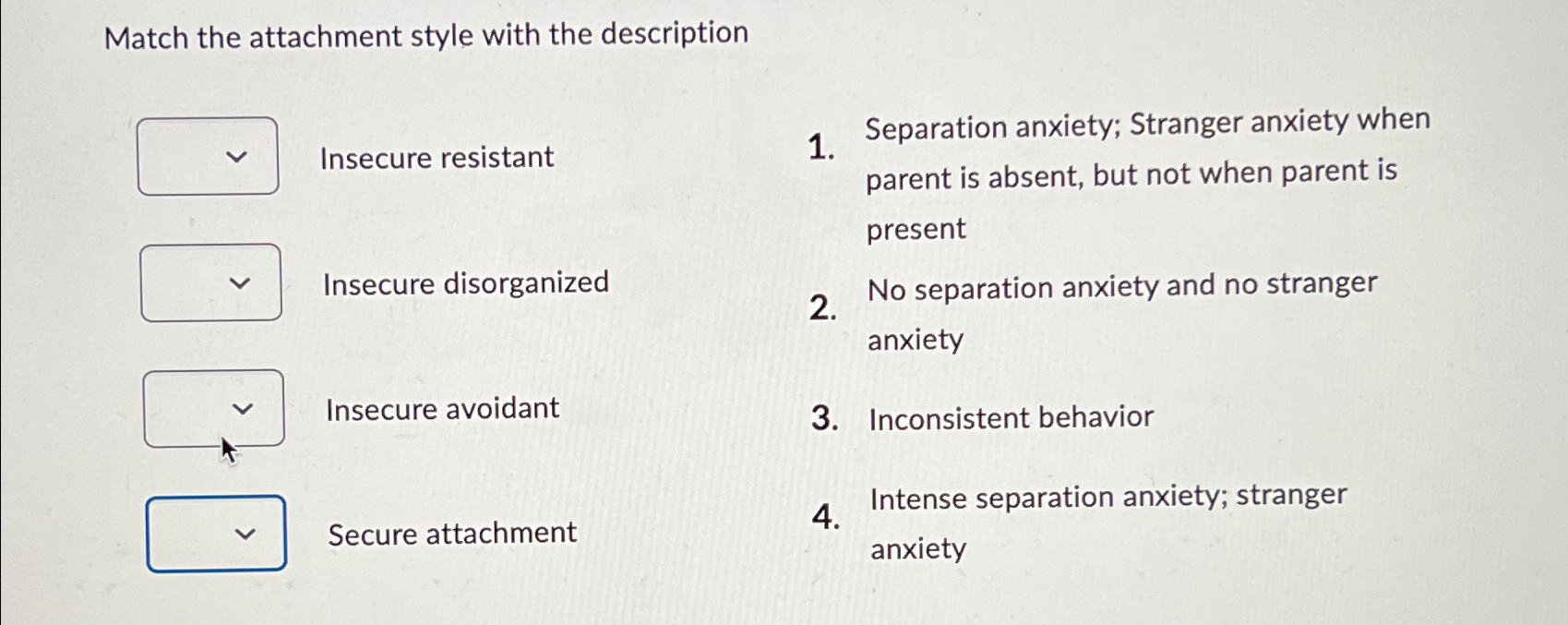 Solved Match the attachment style with the description | Chegg.com