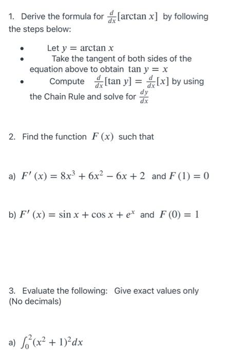 Solved 1. Derive the formula for a [arctan x] by following | Chegg.com