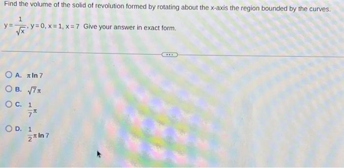 Solved Find the volume of the solid of revolution formed by | Chegg.com