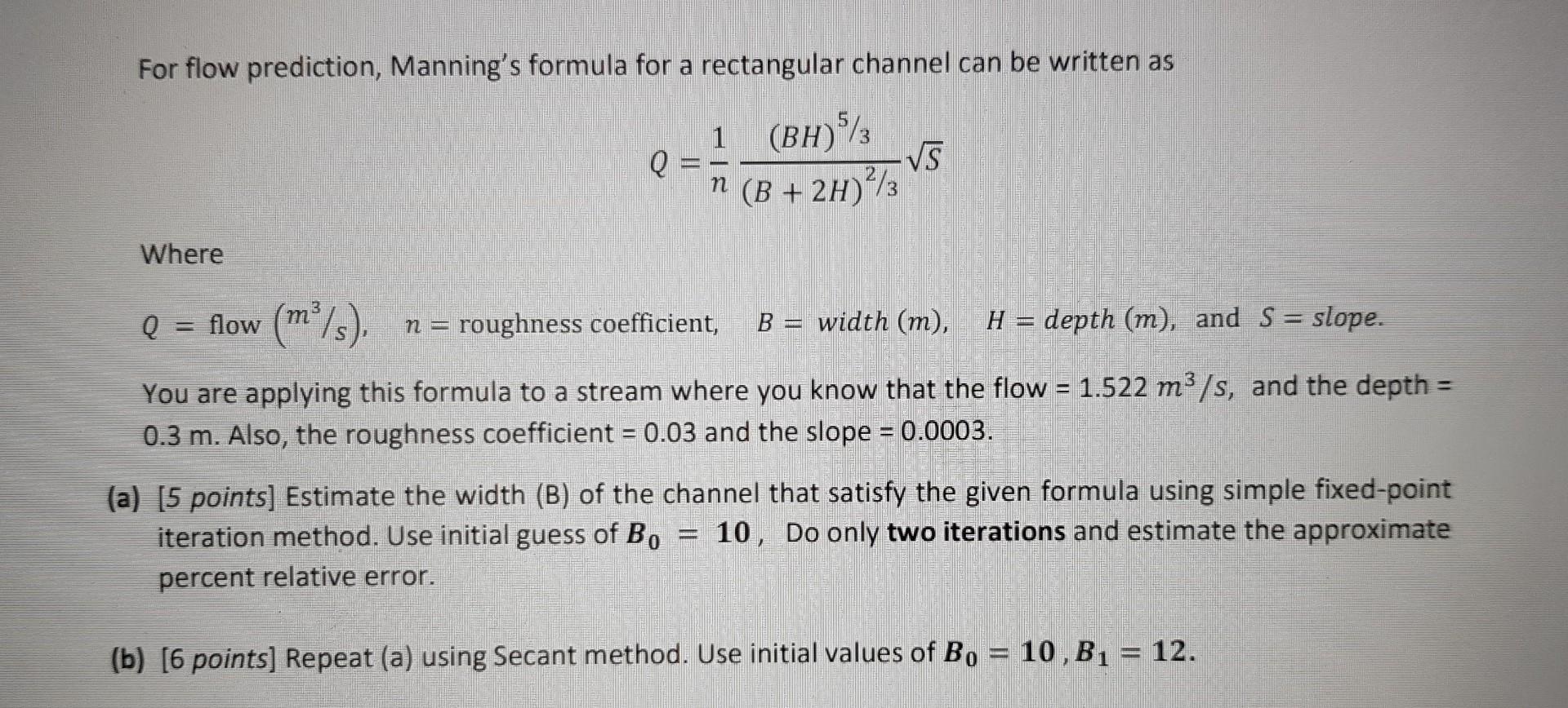 Solved For flow prediction, Manning's formula for a | Chegg.com
