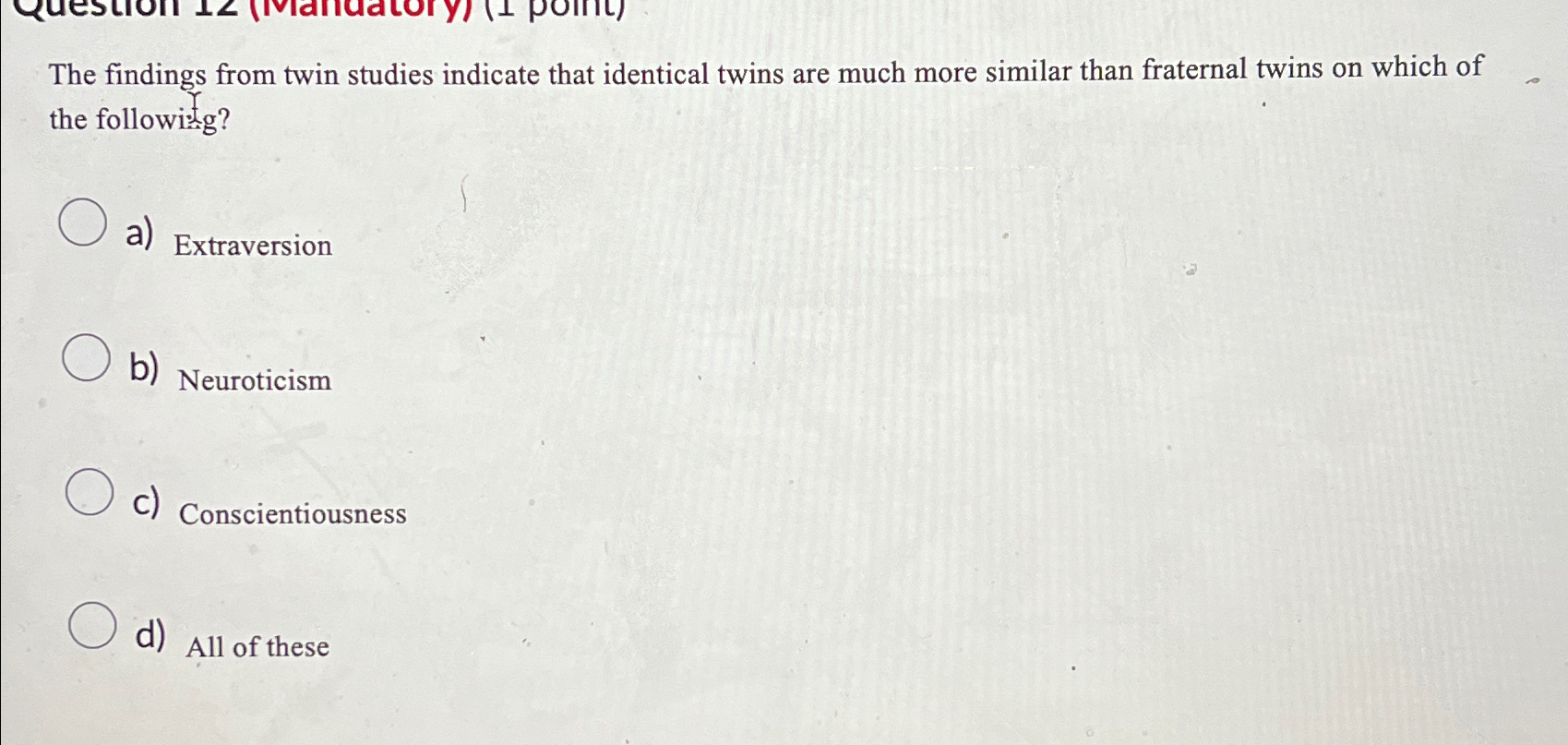 Solved The findings from twin studies indicate that | Chegg.com