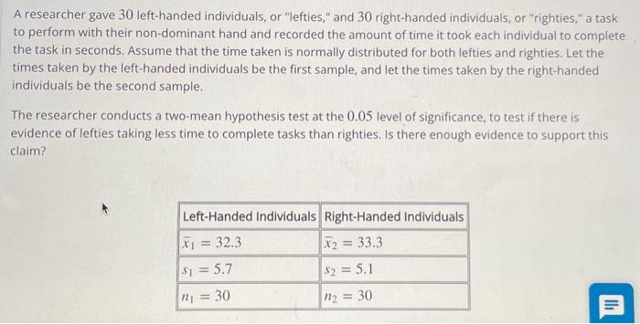 Solved A researcher gave 30 left-handed individuals, or | Chegg.com