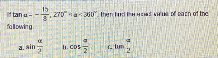 Solved If tan a = following. a. sin 2 15 1 270° a 360°, then | Chegg.com
