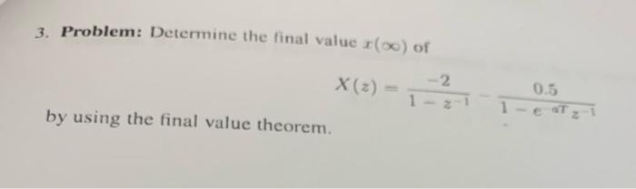 Solved 3. Problem: Determine the final value x(∞) of | Chegg.com