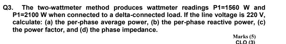 Solved Q3. The two-wattmeter method produces wattmeter | Chegg.com