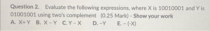 Solved Question 2. Evaluate the following expressions, where | Chegg.com
