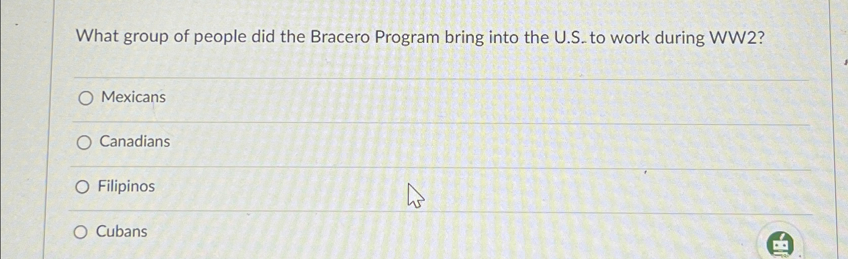 Solved What group of people did the Bracero Program bring | Chegg.com