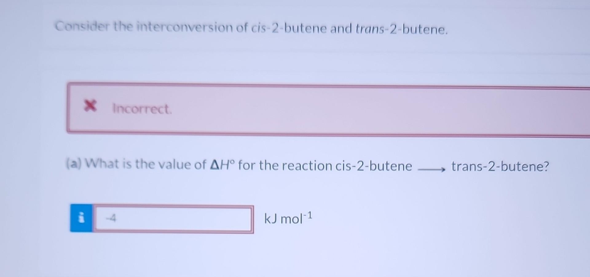 Solved Consider the interconversion of cis-2-butene and | Chegg.com