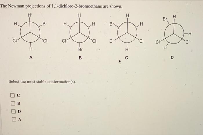 Solved The Newman projections of 1,1-dichloro-2-bromoethane | Chegg.com