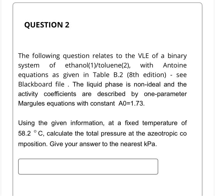 Solved The following question relates to the VLE of a binary | Chegg.com