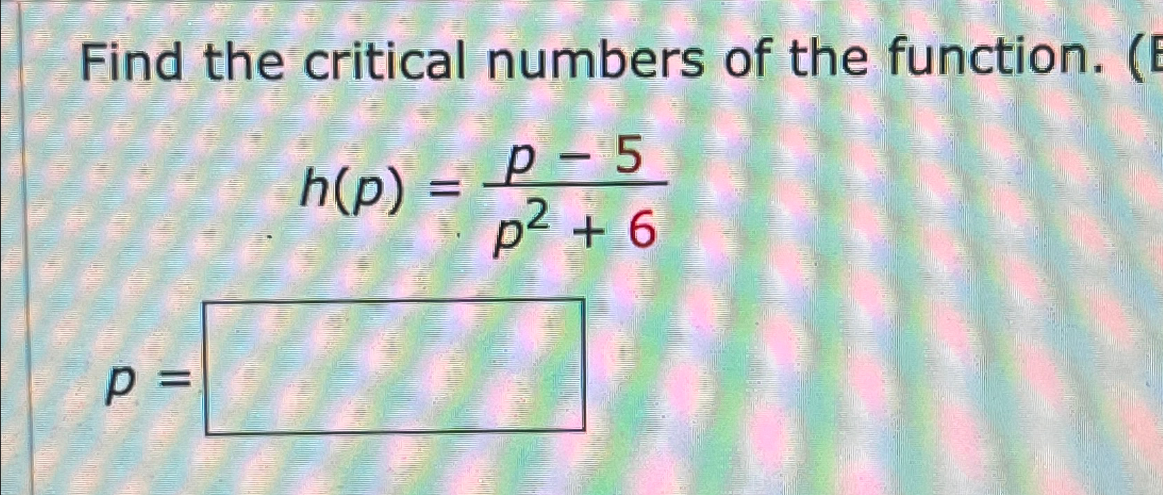 Solved Find the critical numbers of the | Chegg.com