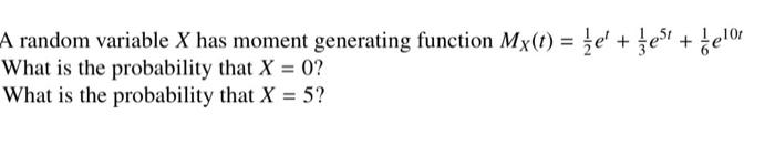 Solved 101 A random variable X has moment generating | Chegg.com