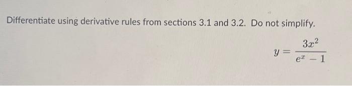 Solved Differentiate using derivative rules from sections | Chegg.com