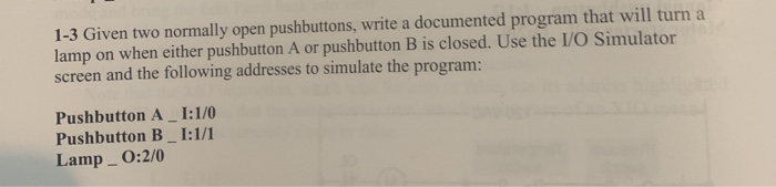 1-3 Given two normally open pushbuttons, write a | Chegg.com