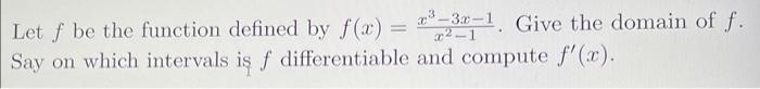 Solved Let f be the function defined by f(x)=x2−1x3−3x−1. | Chegg.com