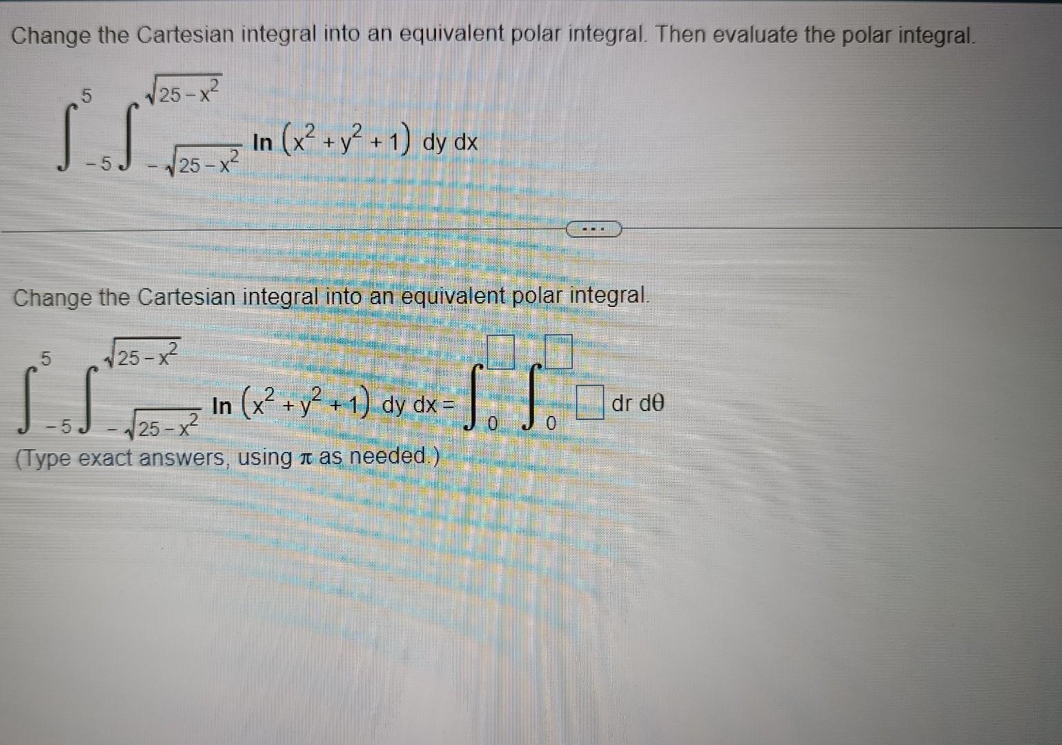 Solved Change the Cartesian integral into an equivalent | Chegg.com
