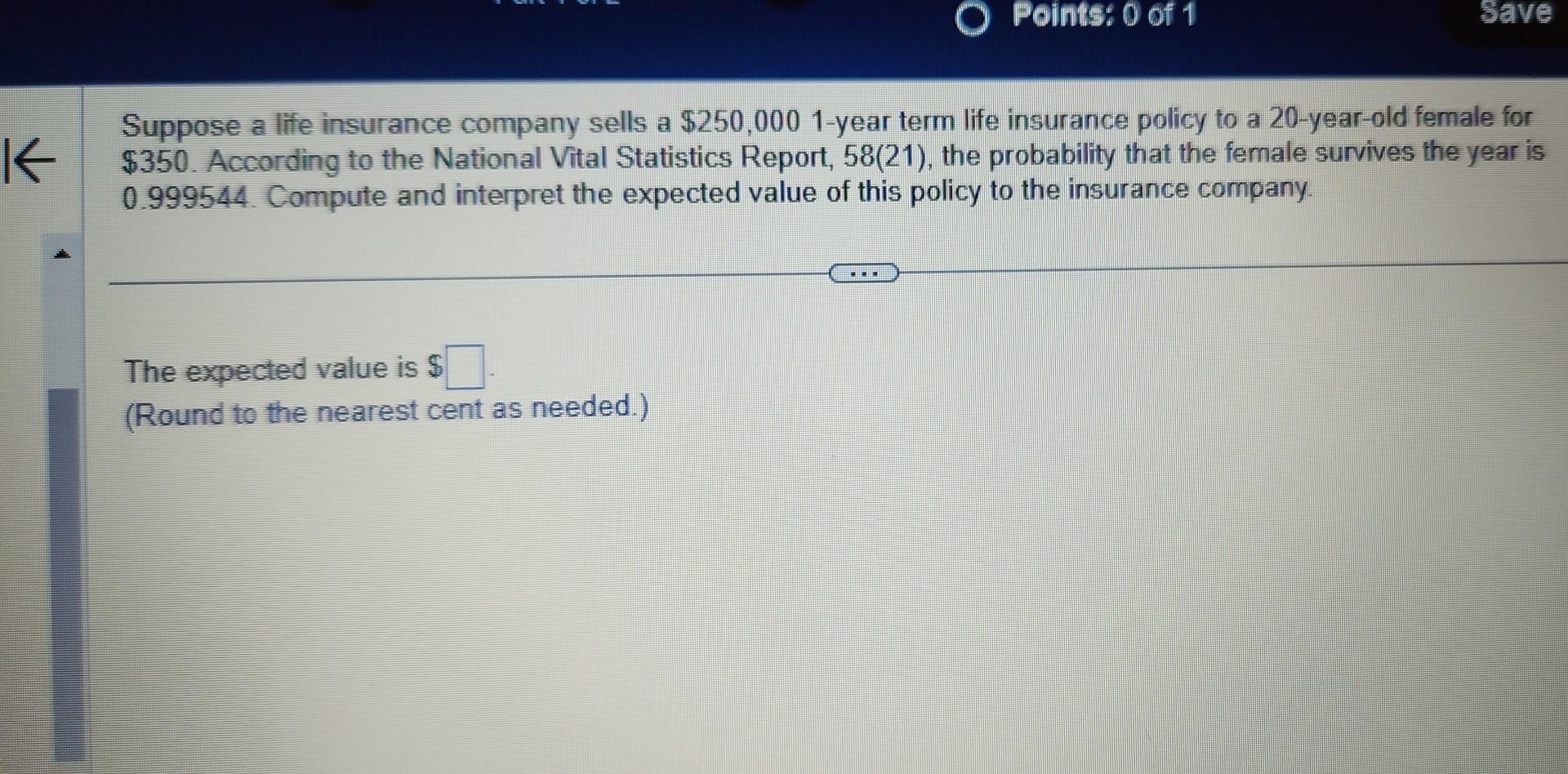 Solved Suppose a life insurance company sells a $250,000 | Chegg.com