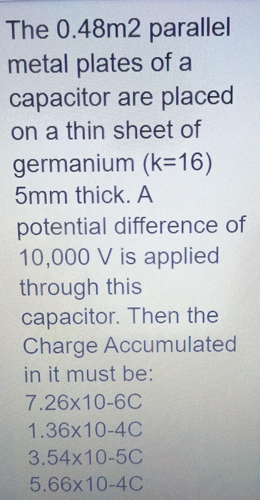 Solved The 0.48m2 parallel metal plates of a capacitor are | Chegg.com