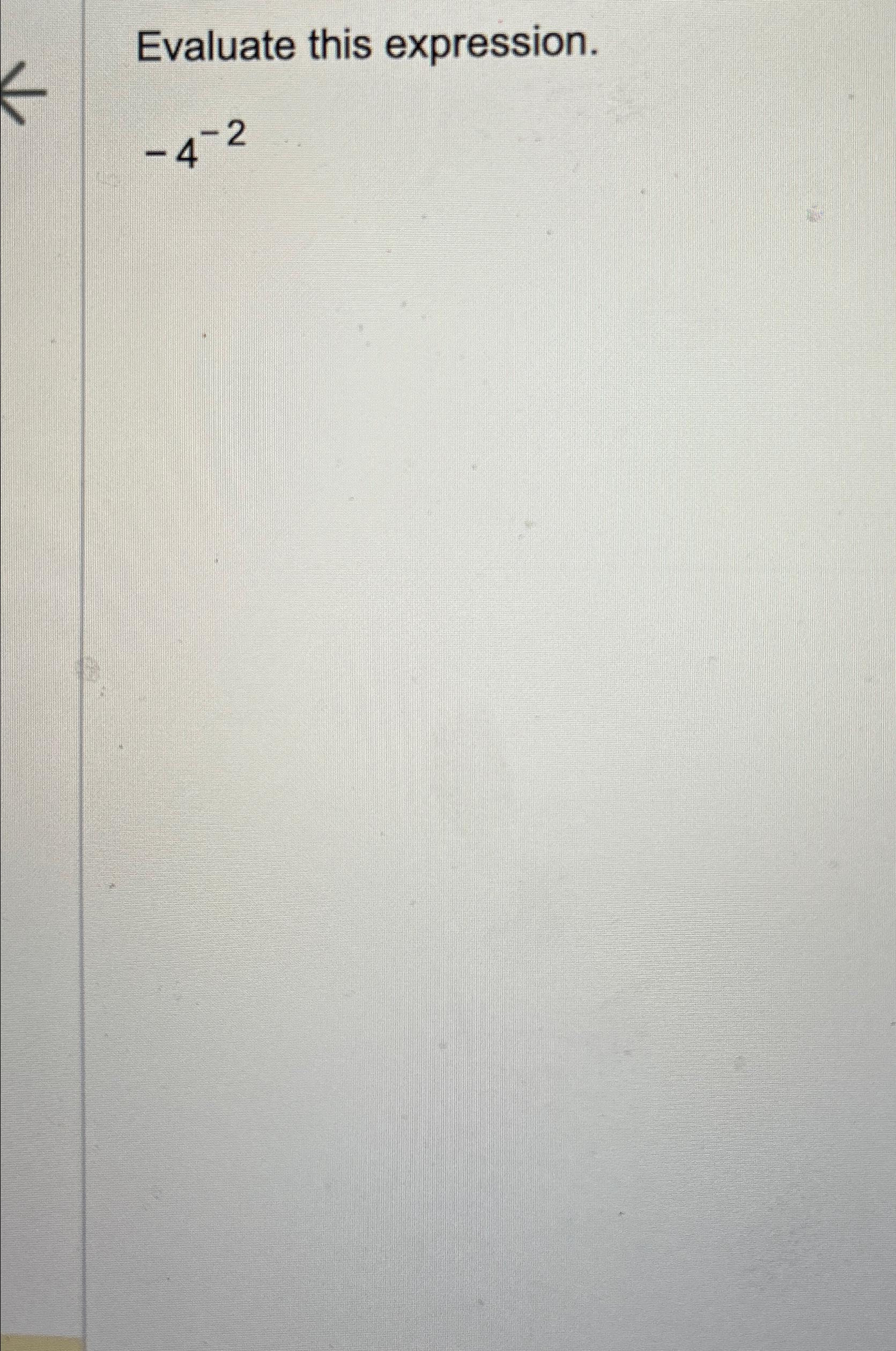 Solved Evaluate this expression.-4-2 | Chegg.com