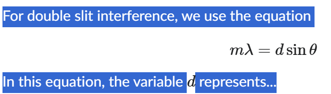 Solved For double slit interference, we use the | Chegg.com
