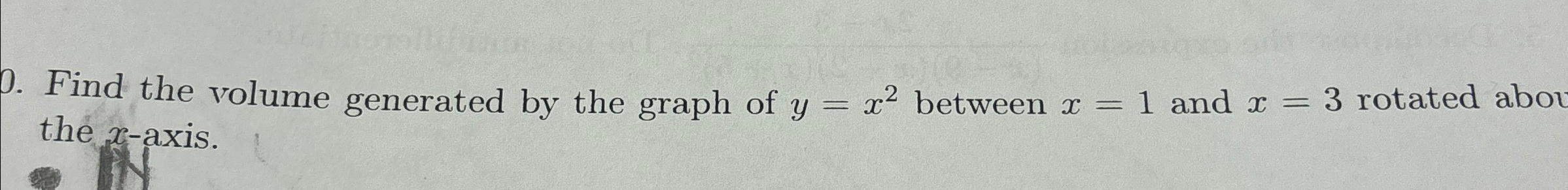 Solved Find the volume generated by the graph of y=x2 | Chegg.com