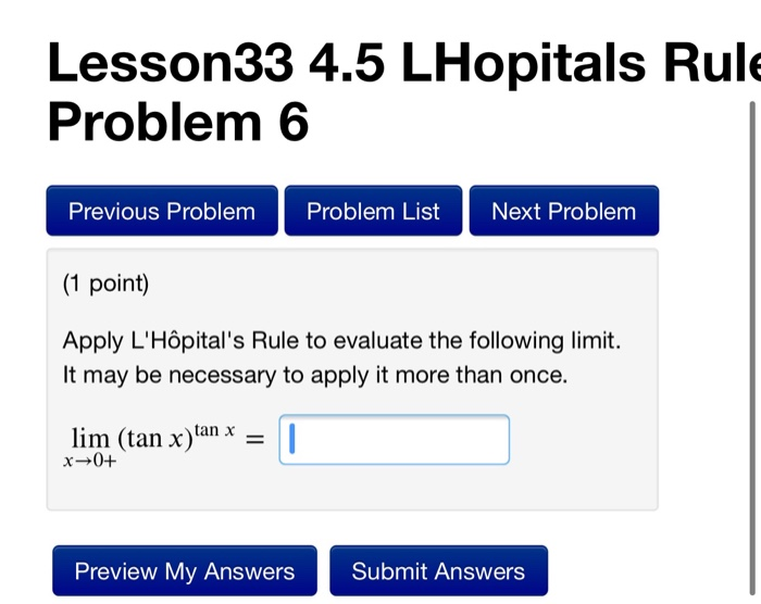 Solved Lesson33 4.5 LHopitals Rule Problem 6 Previous | Chegg.com