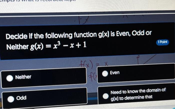 Solved Decide if the following function g(x) is Even, Odd or | Chegg.com