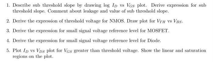 Solved 1. Describe sub threshold slope by drawing logID vs | Chegg.com
