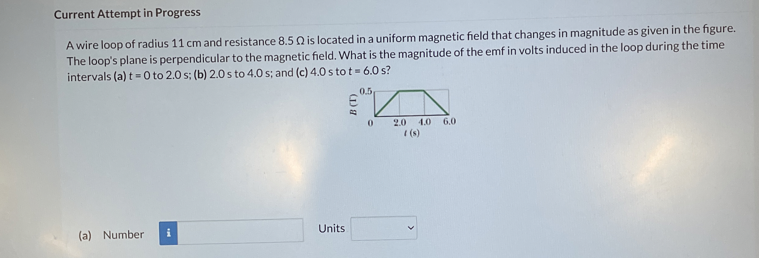 Solved by an EXPERT Current Attempt in ProgressA wire loop of radius 11 | Chegg.com