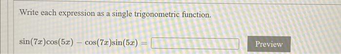 Solved Write each expression as a single trigonometric | Chegg.com