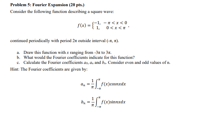 Solved Problem 5: Fourier Expansion (20 ﻿pts.)Consider the | Chegg.com