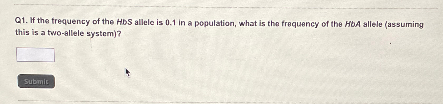 Solved Q1. ﻿If the frequency of the HbS ﻿allele is 0.1 ﻿in a | Chegg.com