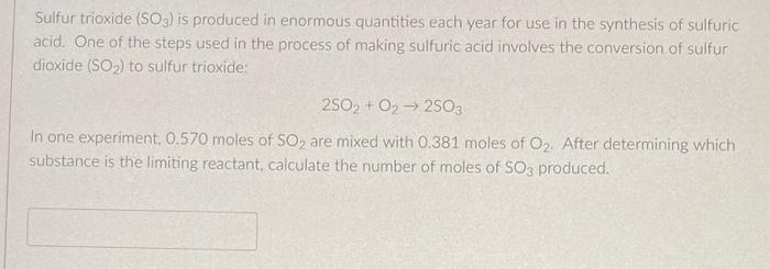 Solved Sulfur trioxide (SO3) is produced in enormous | Chegg.com