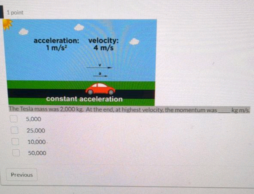 Solved 1 ﻿pointacceleration: velocity: 1ms2,4msconstant | Chegg.com