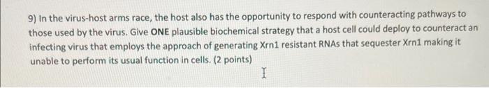Solved 9) In the virus-host arms race, the host also has the | Chegg.com