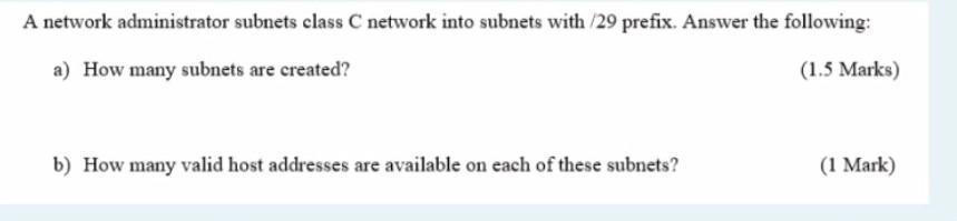 Solved A network administrator subnets class C network into | Chegg.com