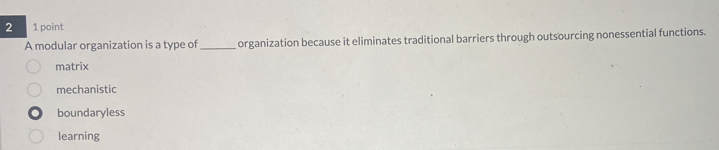 Solved 2 1 ﻿pointA modular organization is a type of q, | Chegg.com