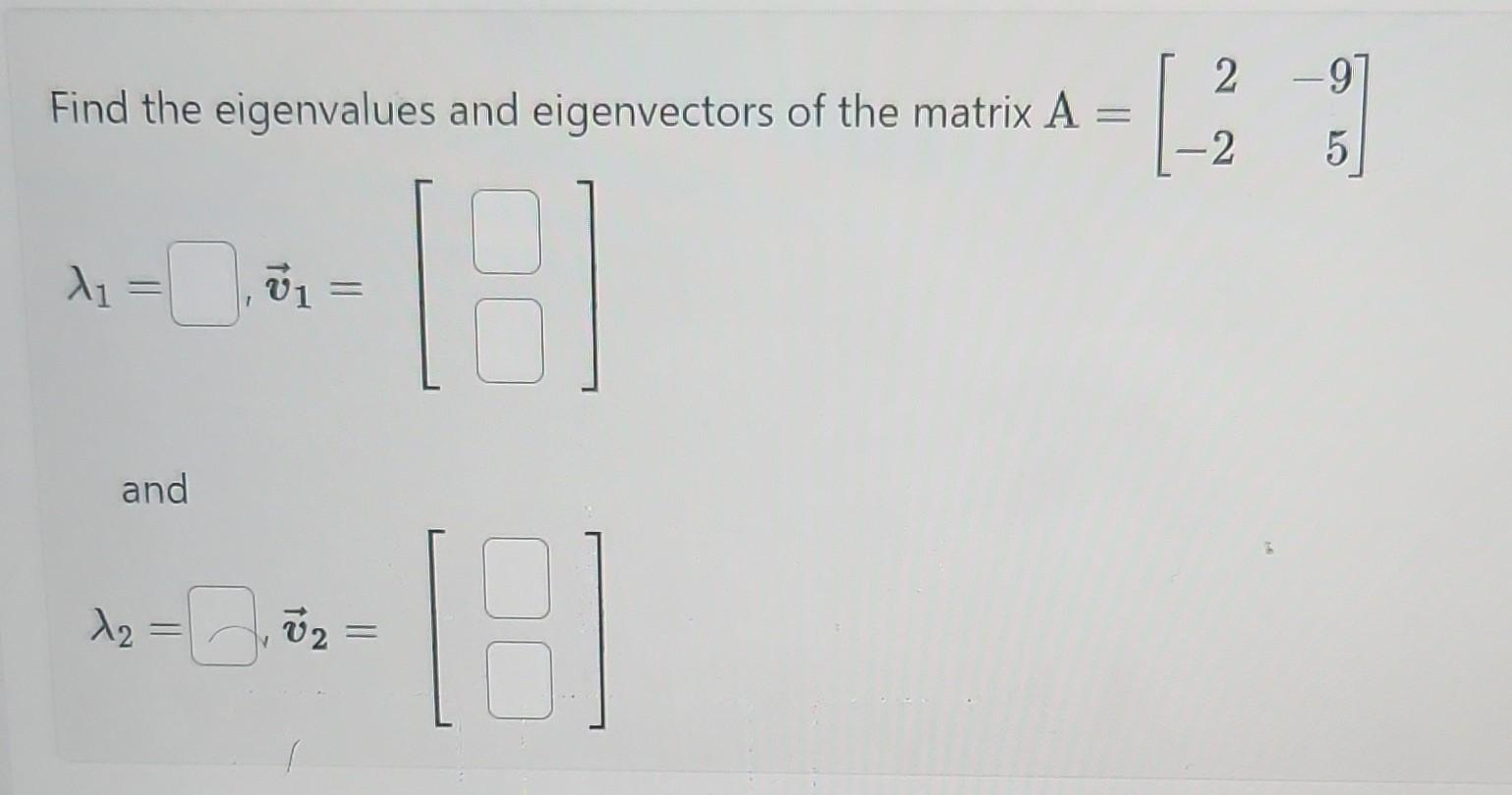 Solved Find the eigenvalues of the matrix A. | Chegg.com