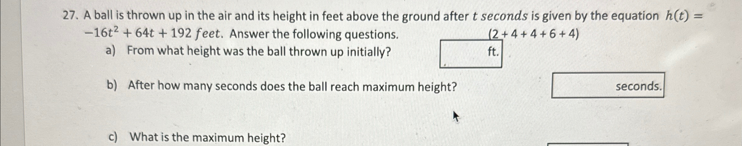 Solved A ball is thrown up in the air and its height in feet | Chegg.com