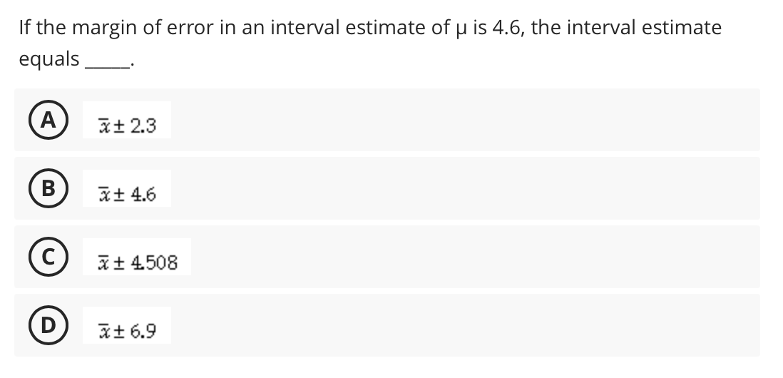 Solved If ﻿the margin of ﻿error in an ﻿interval estimate | Chegg.com