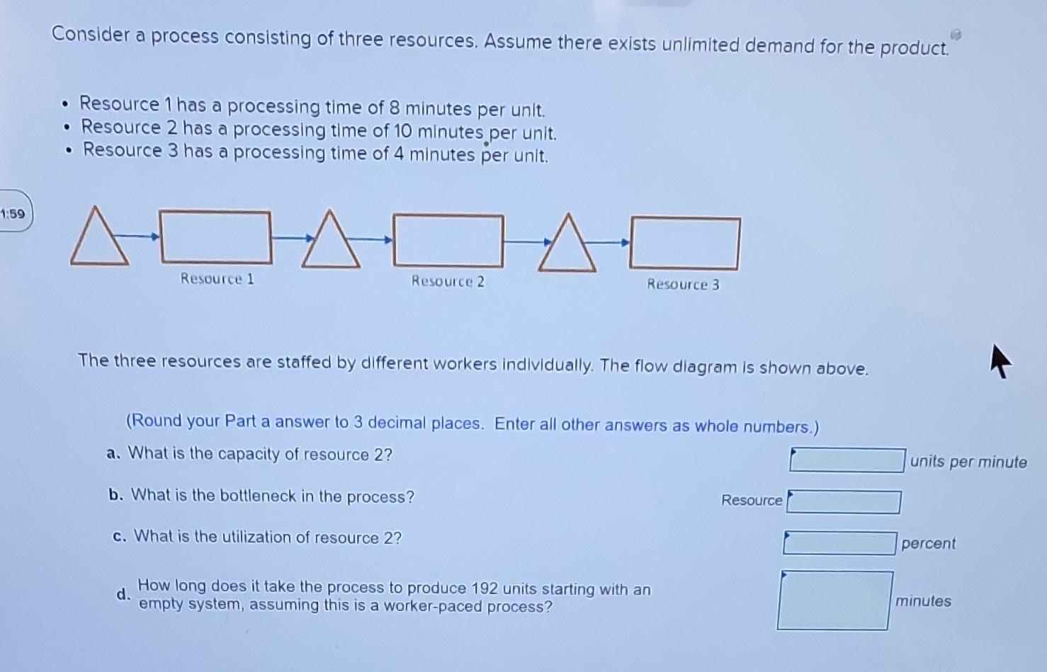Solved Consider a process consisting of three resources. | Chegg.com