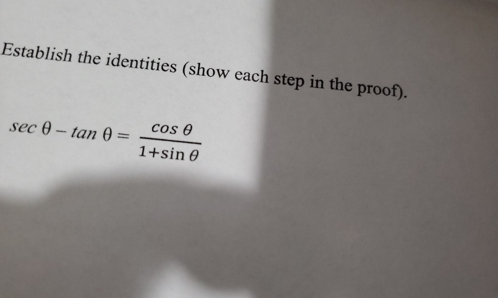 Solved Establish the identities (show each step in the | Chegg.com